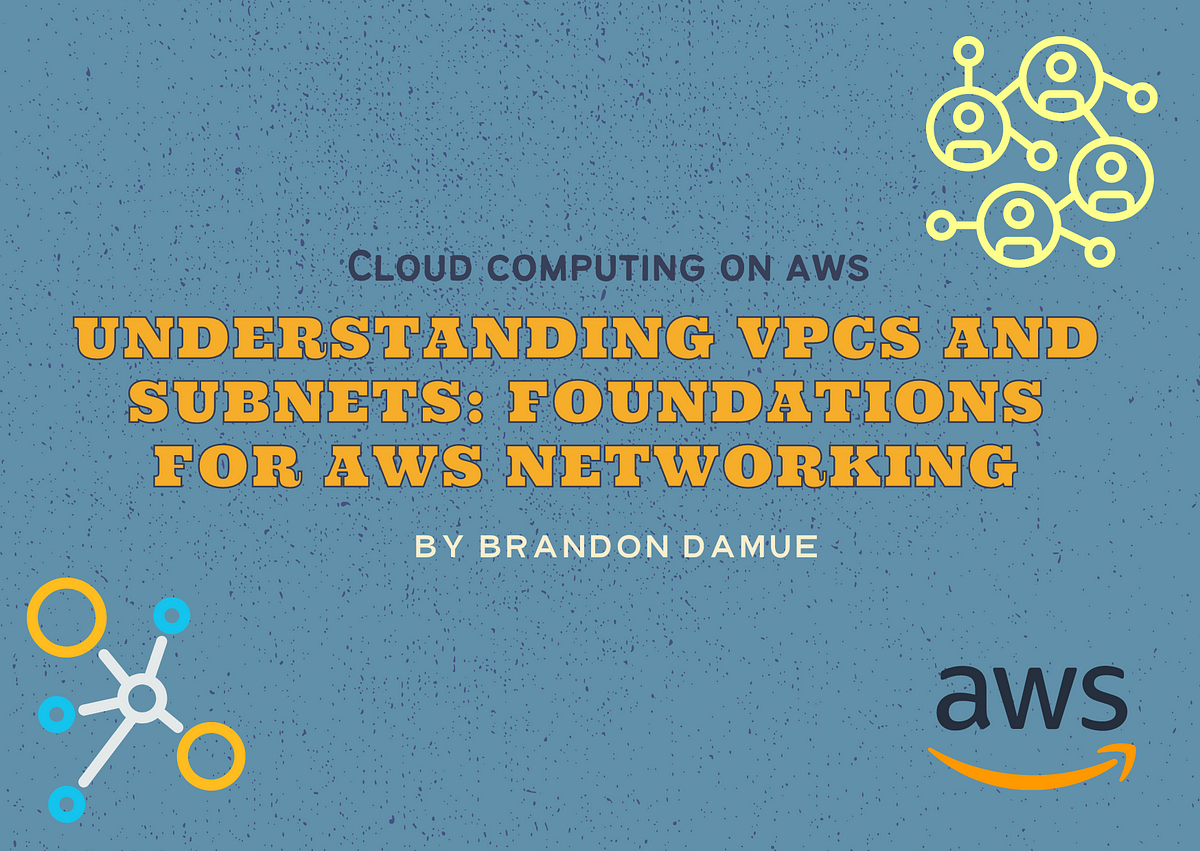 Understanding VPCs and Subnets | AWS in Plain English Understanding VPCs and Subnets | AWS in Plain English