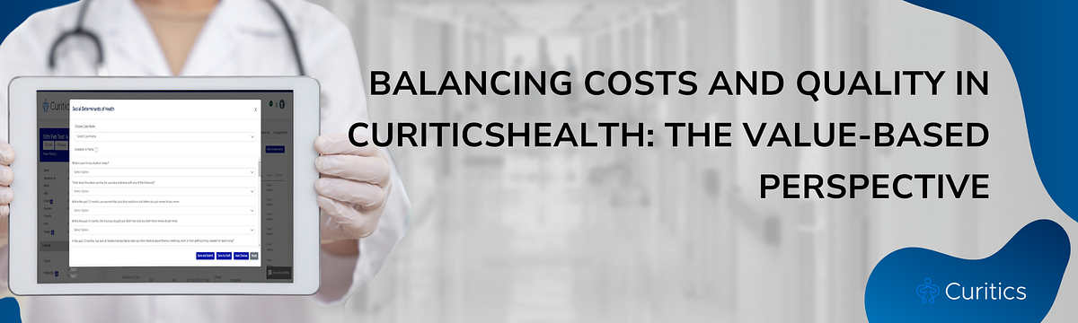 Balancing Costs and Quality in CuriticsHealth: The Value-Based ...