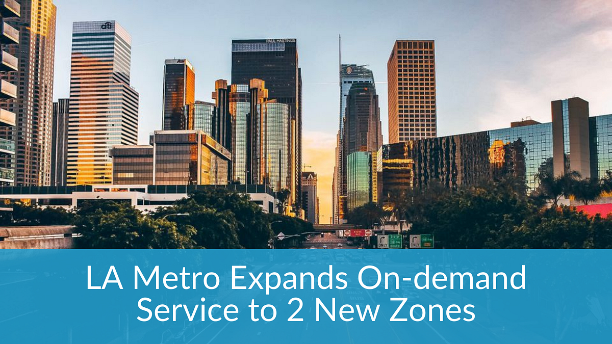 LA Metro Expands On-demand Service to 2 New Zones | by Jess Blenkarn ...