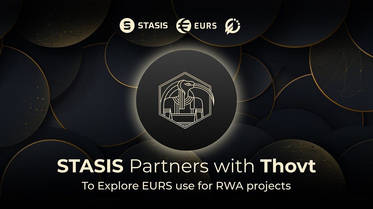 Thovt and Stasis Join Forces to Revolutionize Real-World Asset ...