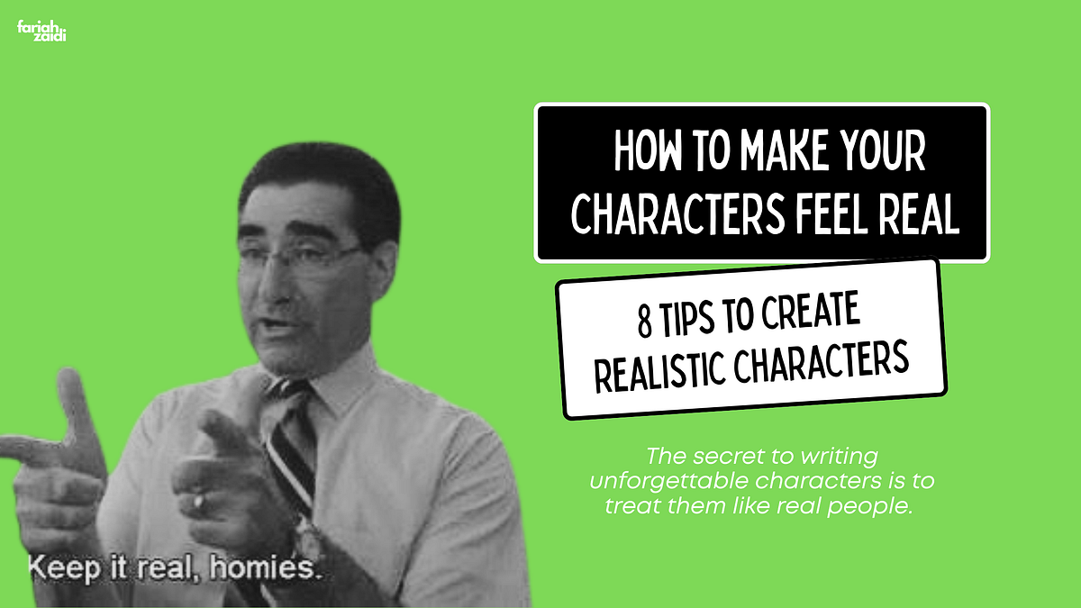 How to make your characters feel real | 8 tips to create realistic ...