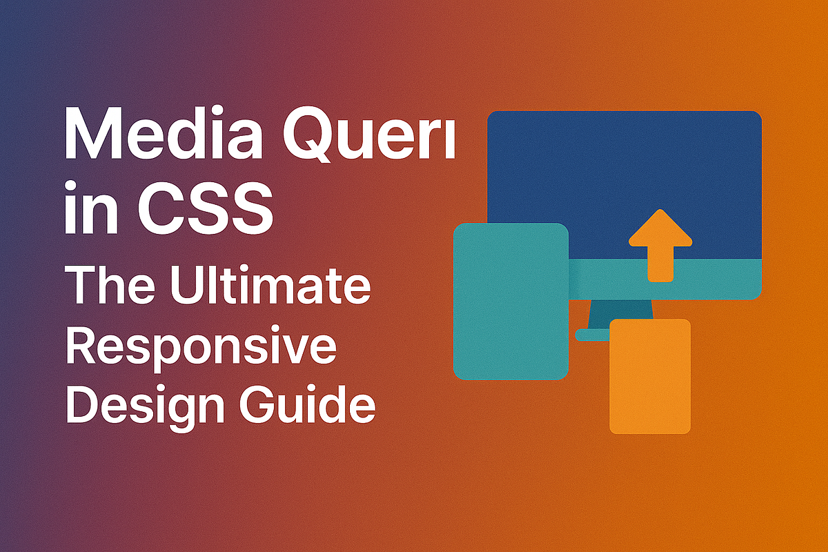 Media Queries in CSS: The Ultimate Responsive Design Guide | by CodeByUmar | Jul, 2025 ...