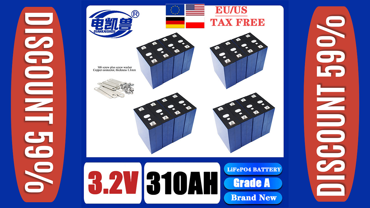 Comprehensive Guide to the 3.2V 310Ah/320Ah LiFePO4 Batteries for DIY ...
