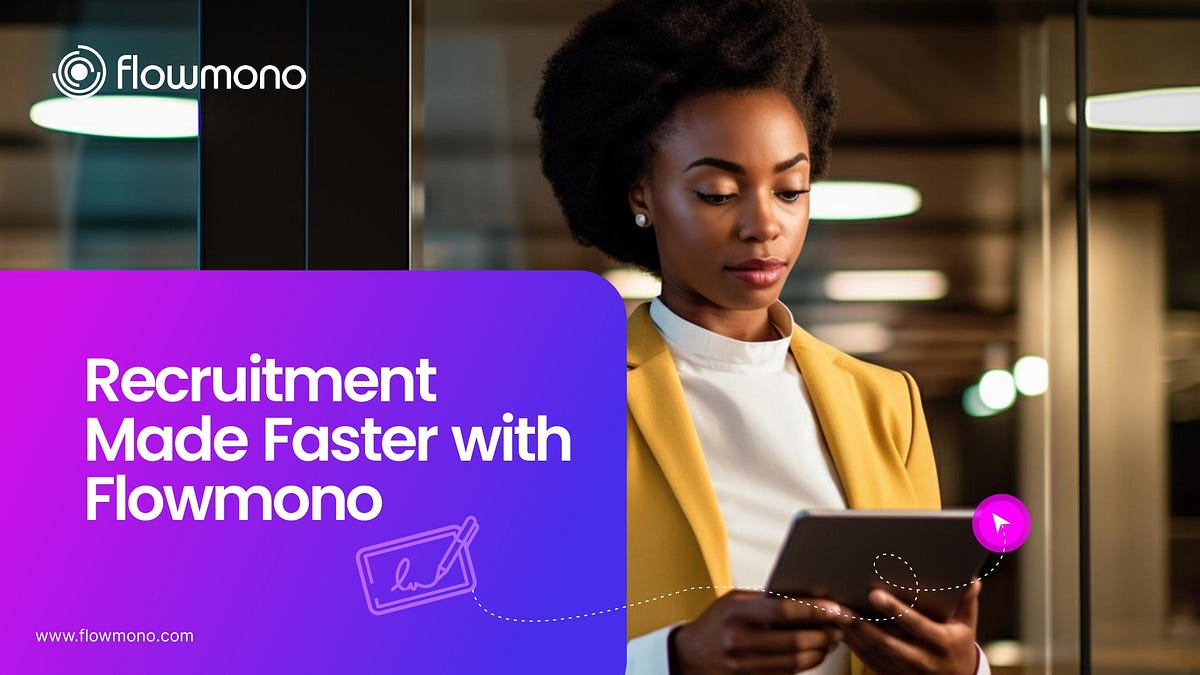 Recruitment Made Faster with Flowmono | by Flowmono | Medium