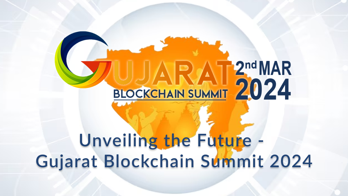 Unveiling the Future: Gujarat Blockchain Summit 2024 | by Gujarat ...