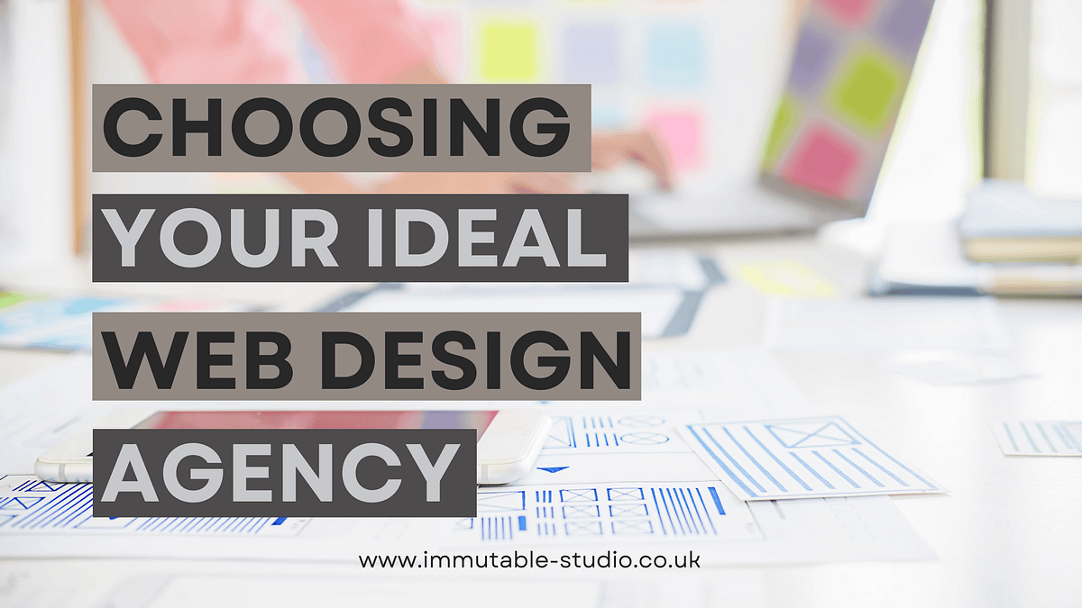 Choosing Your Ideal Web Design Agency | Medium
