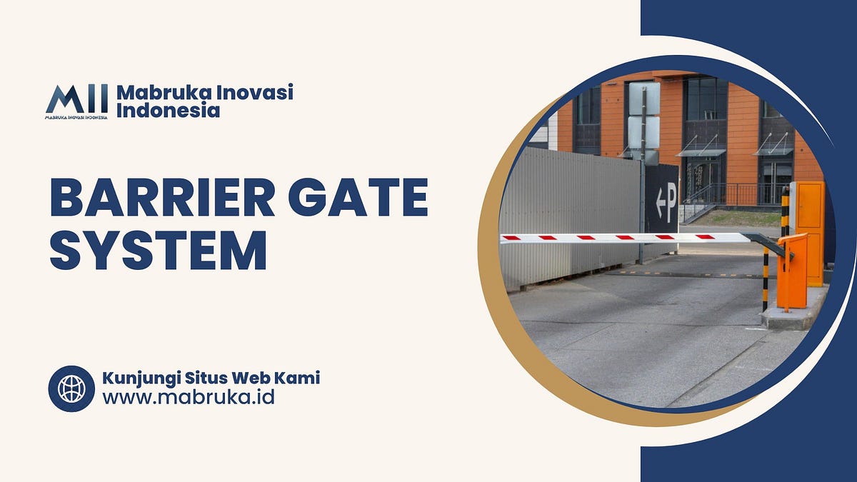 Jual Barrier Gate System: Pusat Keamanan Kendaraan Modern di Tangerang ...