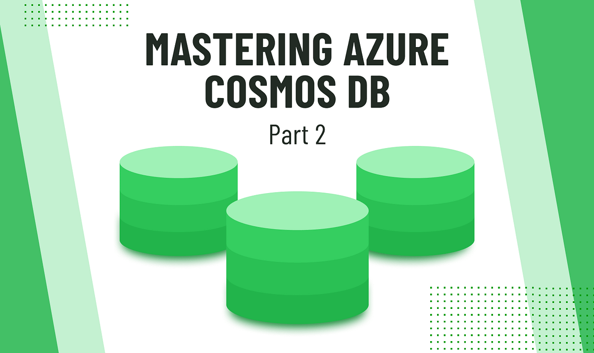 Mastering Azure Cosmos DB: The Ultimate Guide for Developers | by Lazouski Artsiom | Emerline ...