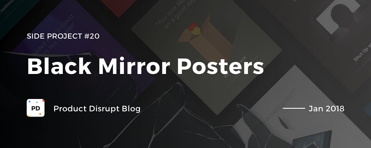 Side Projects — Black Mirror Posters | by Product Disrupt | Product ...