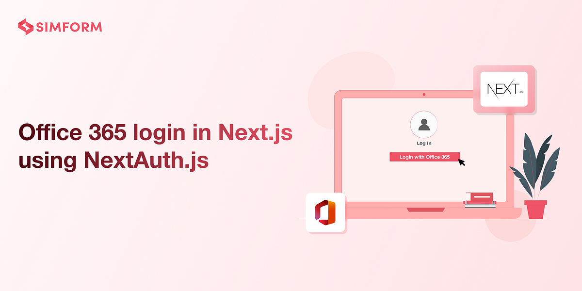 Office 365 login in Next.js using NextAuth.js | by Avani Bataviya | Simform Engineering | Medium