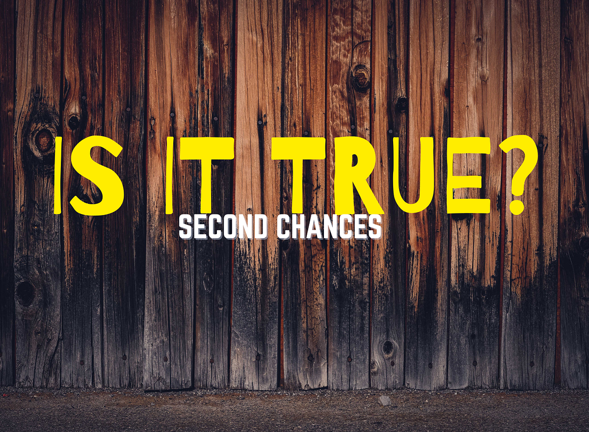 Why Being Given A Second Chance Can Change A Person | by Minn Smart ...