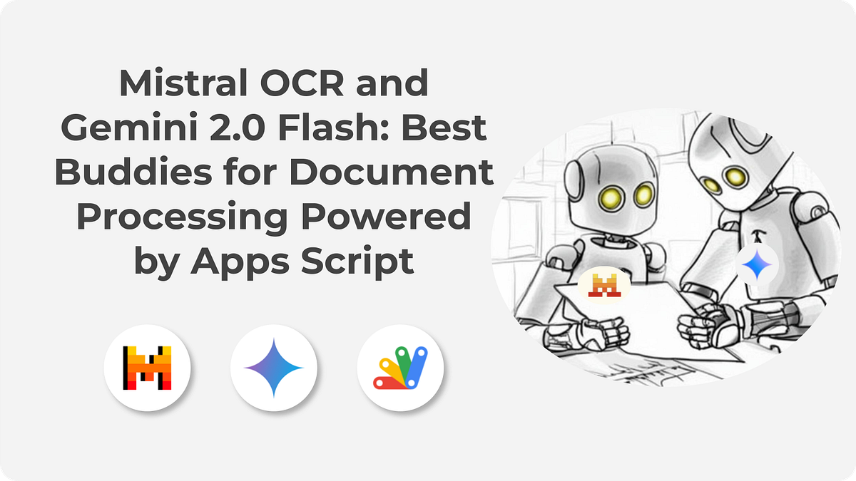 Mistral OCR and Gemini 2.0 Flash: Best Buddies for Document Processing ...
