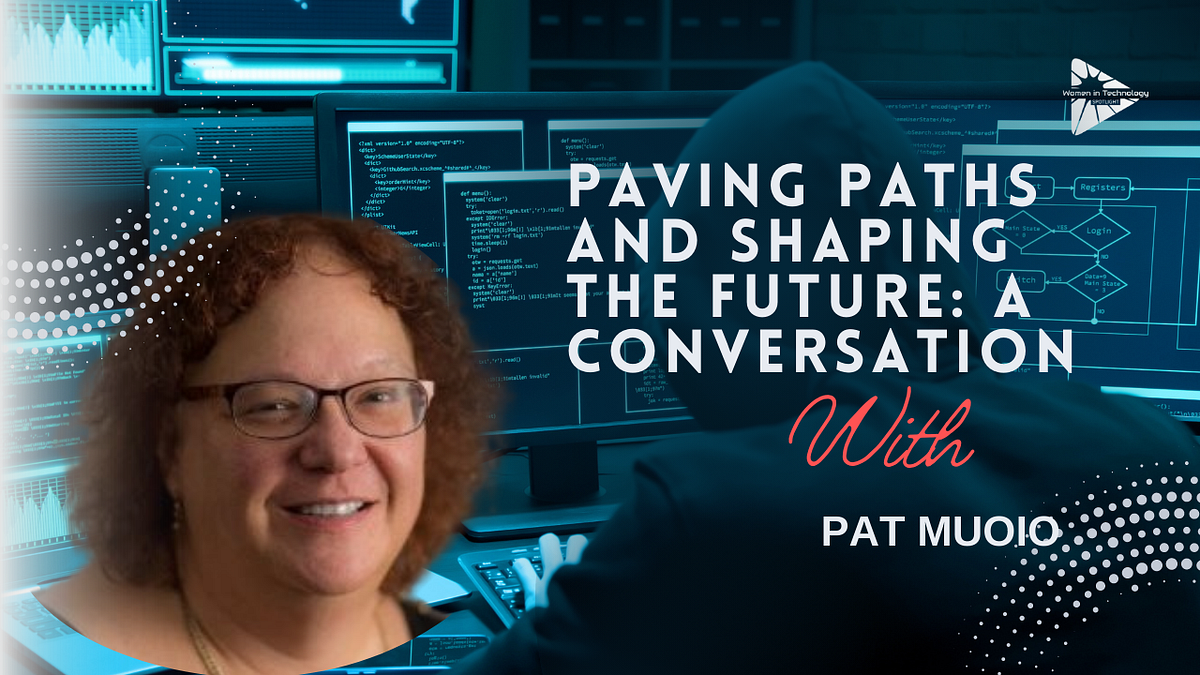 Paving Paths and Shaping the Future: A Conversation with Pat Muoio | by ...