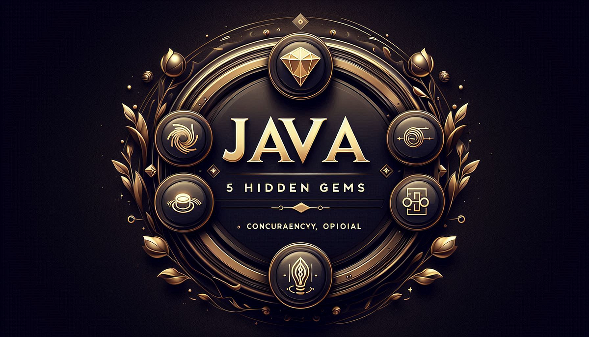 5 Hidden Gems of Java Every Developer Should Know 🚀 | by Gopi C K ...