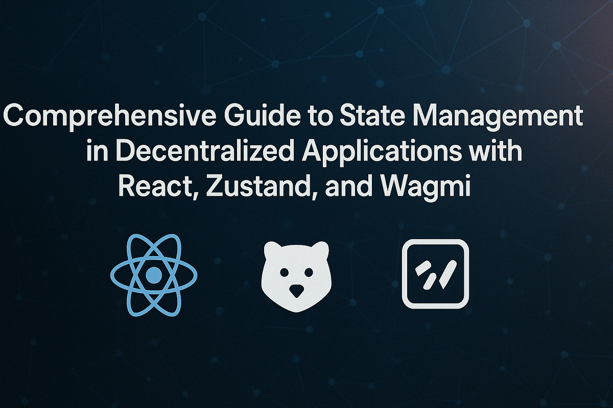 Comprehensive State Management Guide for DApps Using React, Zustand, and Wagmi Hooks | by ...