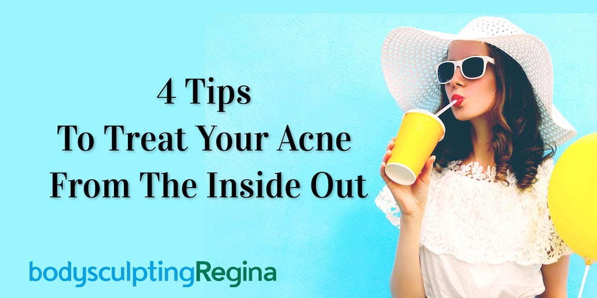 4 Tips To Treat Your Acne From The Inside Out | by Sandy Chen | Medium