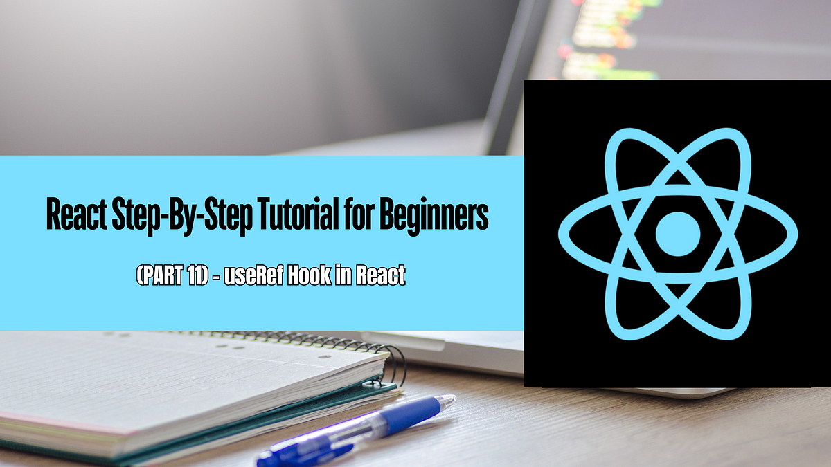React Step By Step Tutorial Part 11 Useref Hook By Coding With Emma Oct 2024