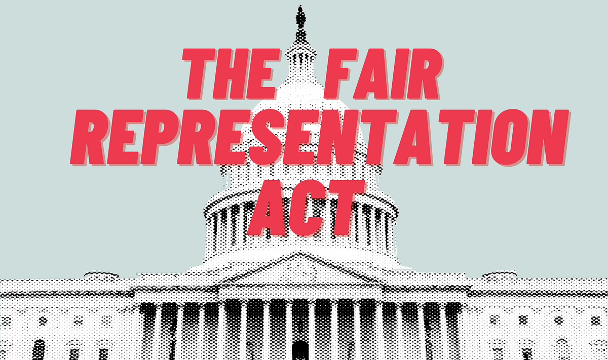 The Fair Representation Act, a step forward for American democracy | by ...