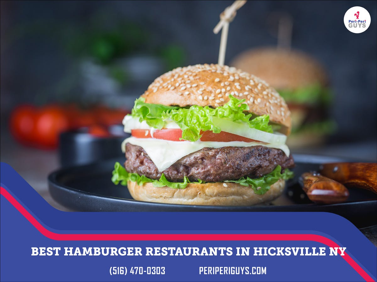 Best Hamburger restaurants in Hicksville NY - Jenifer Martain - Medium