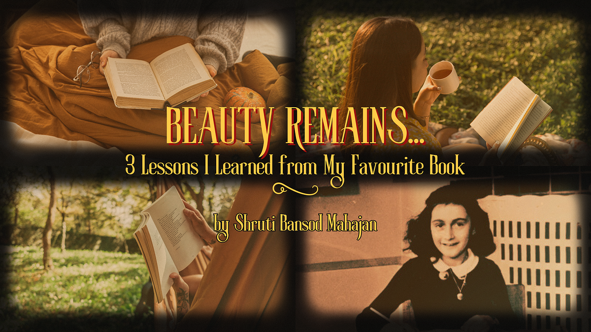 Beauty remains… 3 Lessons I Learned from My Favourite Book | by ...