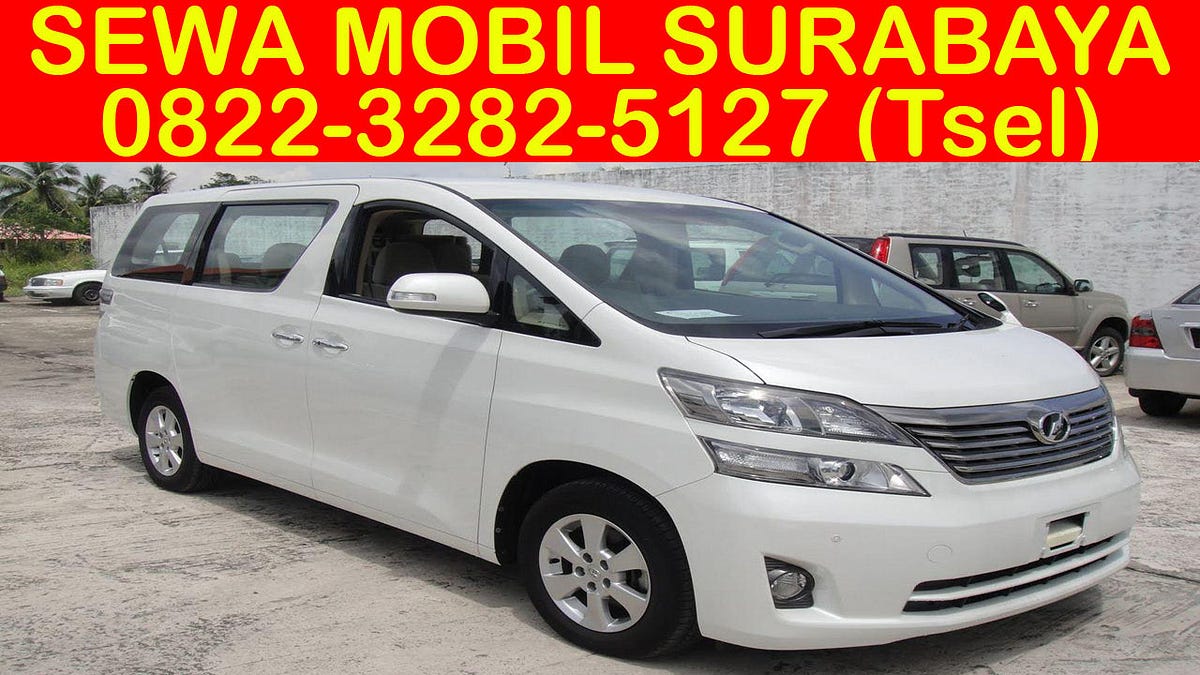 0822–3282–5127 (Tsel), Penyewaan Mobil Surabaya | by Jasa Sewa Mobil ...