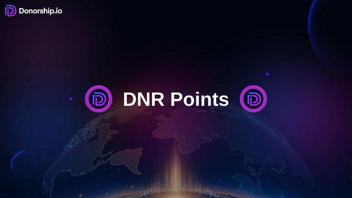 Donorship’s $DNR Point System. In a bold move towards fostering a… | by ...