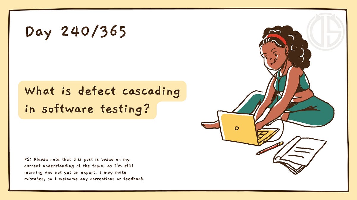 What is defect cascading in software testing? | by Darshit Shah | Medium