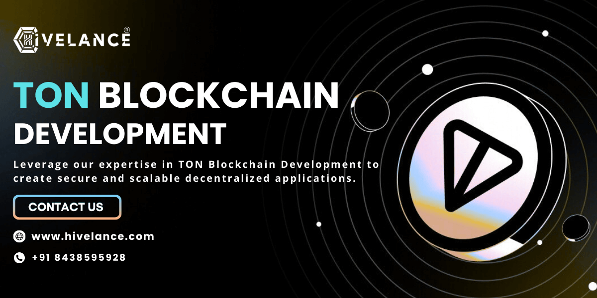 Hivelance The Customized TON Blockchain Development Solutions for Your ...