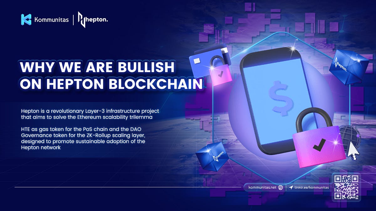Why We are Bullish on Hepton. Dear, $KOMmunity! | by Kommunitas | Medium