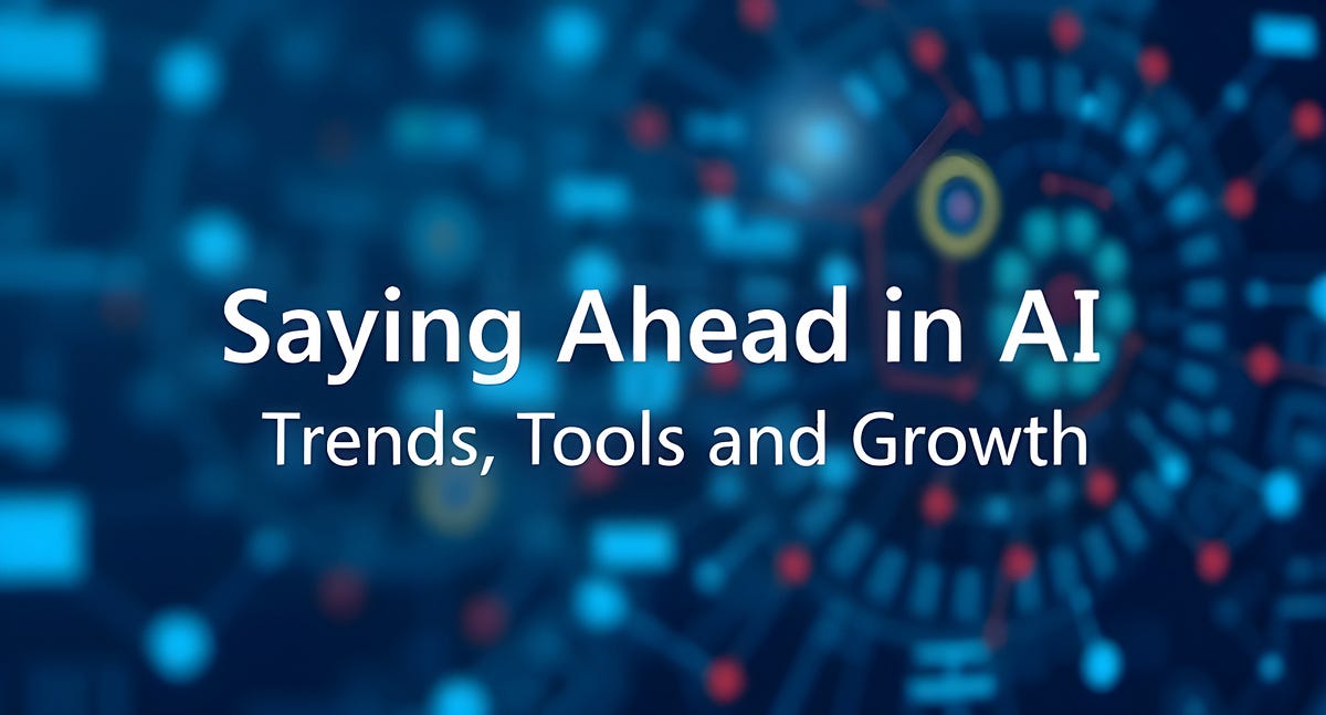 Staying Ahead in AI : Trends, Tools and Growth | by CyCoderX | Level Up ...
