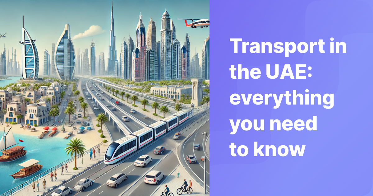 Do You Know Enough About Dubai’s Transportation? A Detailed Guide for ...