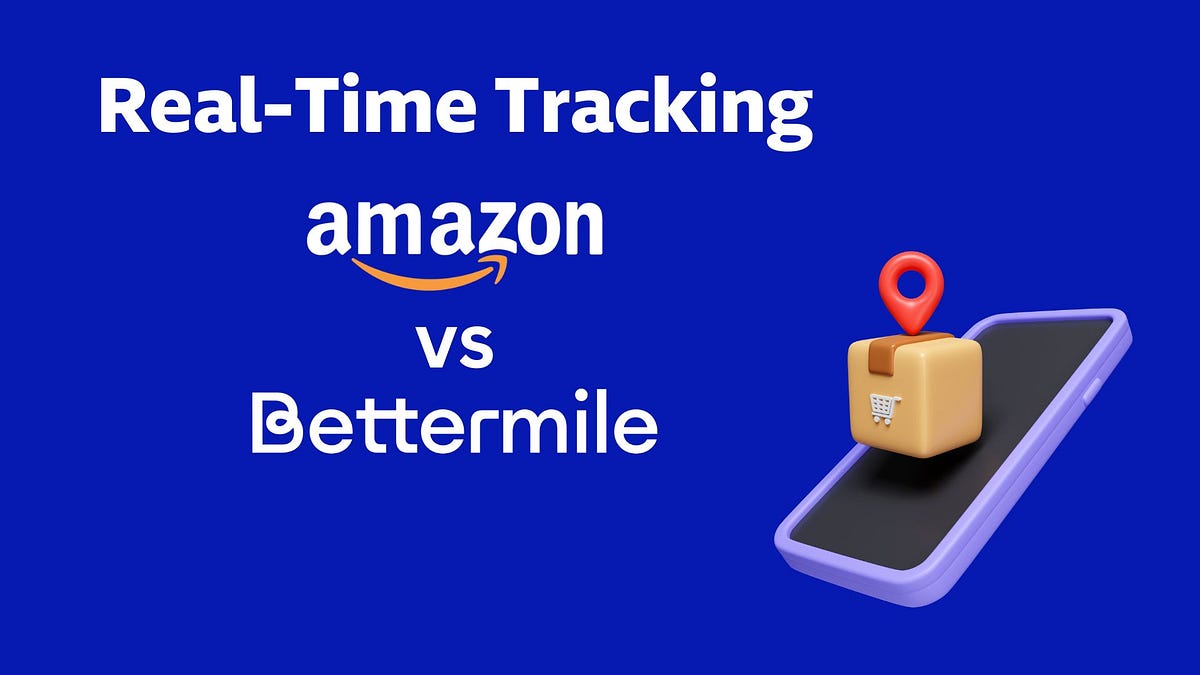 Real-time Tracking Showdown: Amazon vs Bettermile — Who has better RTT ...