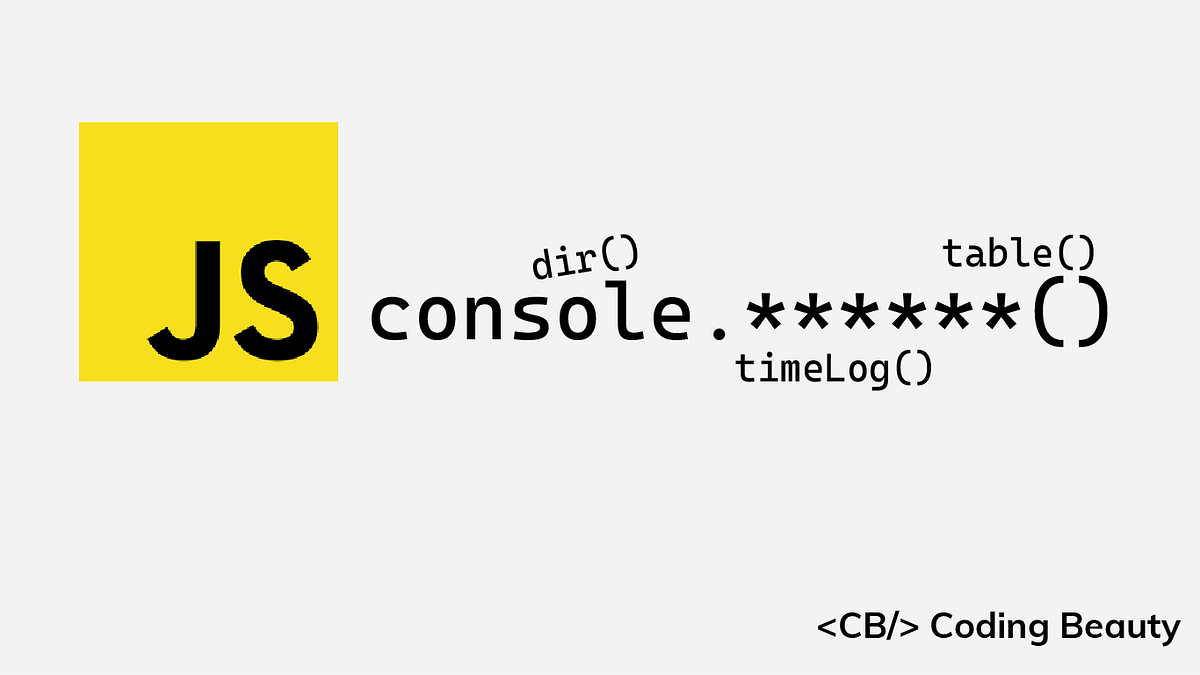 The Top 10 Console Methods You Never Use | Medium