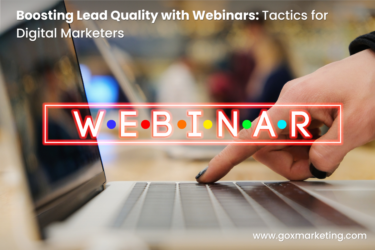 Boosting Lead Quality with Webinars: Tactics for Digital Marketers | by ...