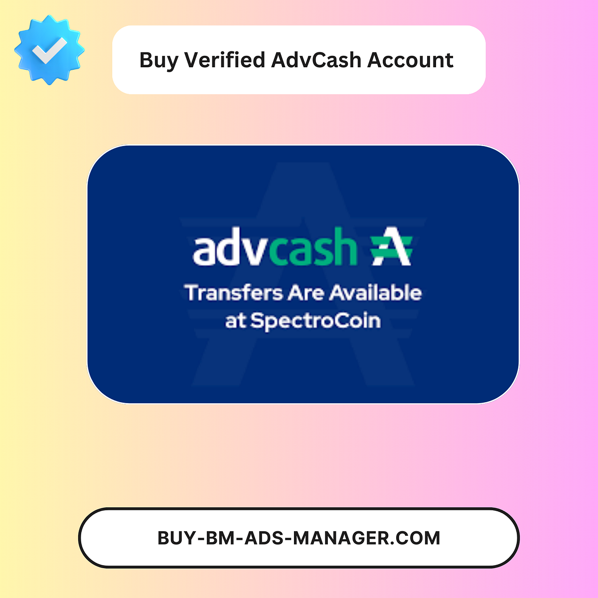 Buy Verified AdvCash Account. order now and Buy from this page. If ...