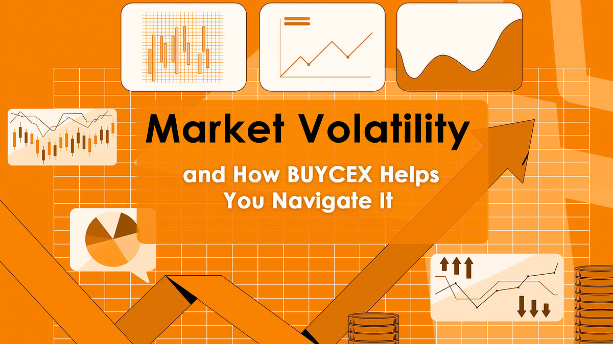 Market Volatility and How BUYCEX Helps You Navigate It | by Javad | Jun ...