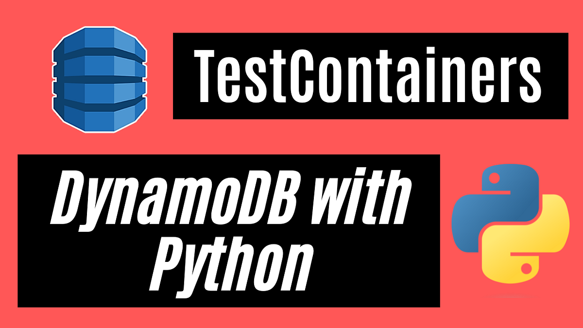 DynamoDB TestContainers in Python | by Vicky AV | Medium