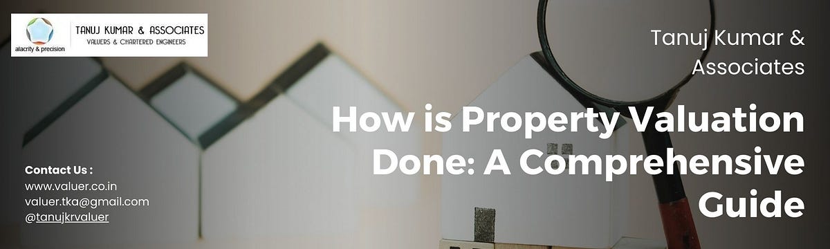 How is Property Valuation Done: A Comprehensive Guide | Medium