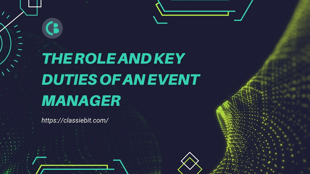 The Role and Key Duties of an Event Manager | by Emilycruz | Medium