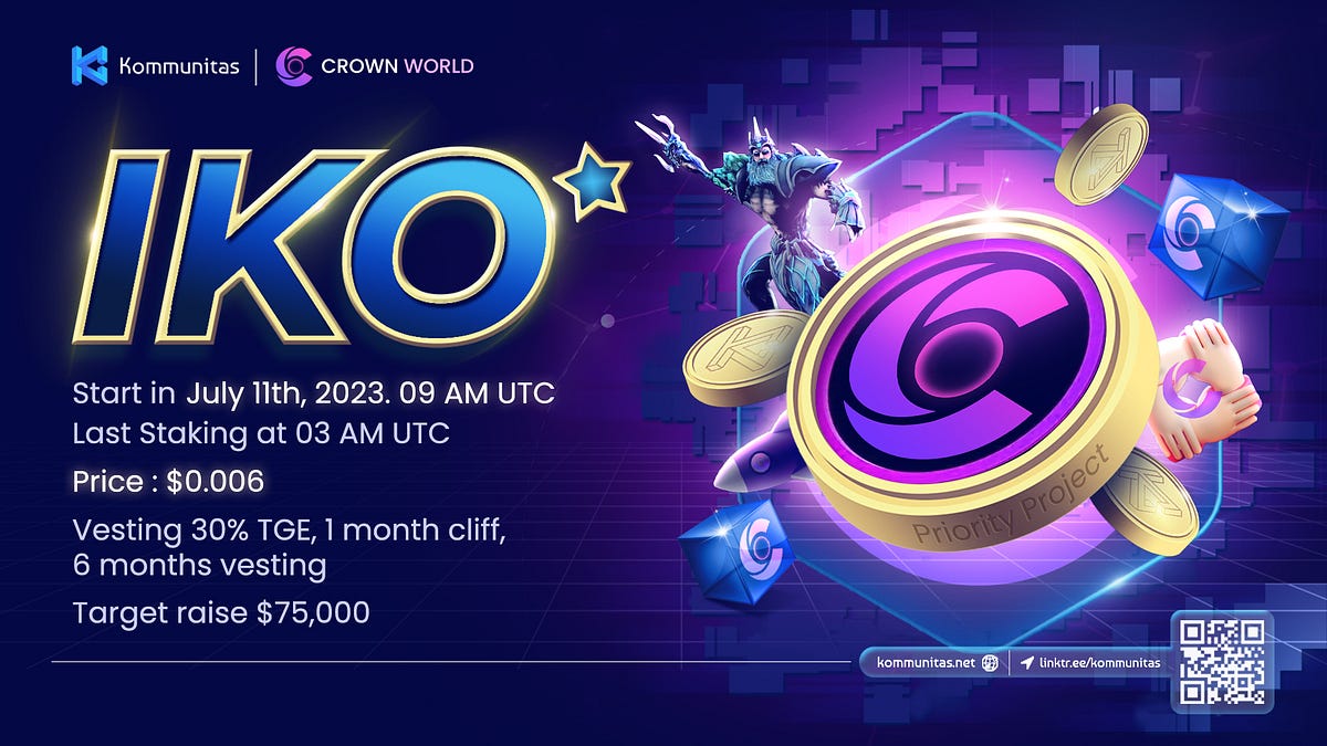Kommunitas x Crown World Priority IKO Details | by Kommunitas | Jul, 2023 | Medium