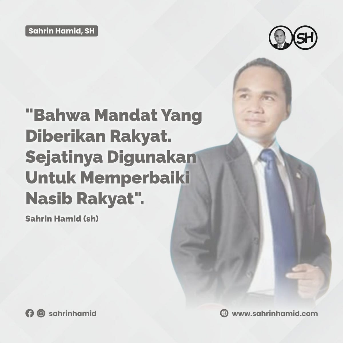 Sejatinya Mandat digunakan untuk memperbaiki Nasib Rakyat - sahrin ...