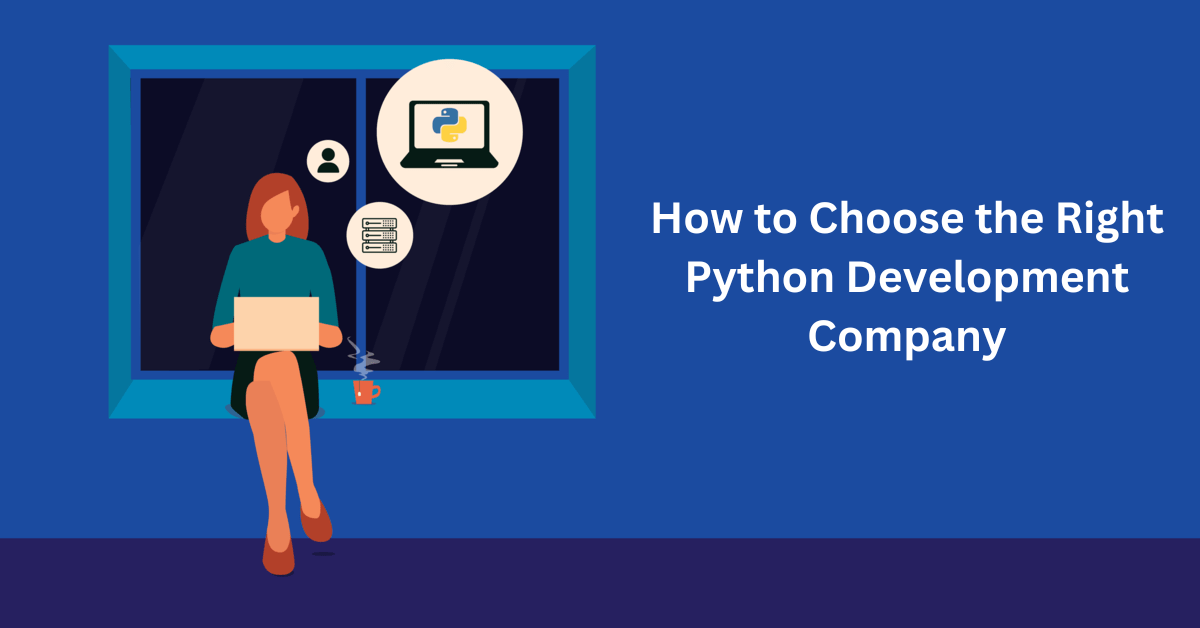 How to Choose the Right Python Development Company | by WebClues Infotech | Python in Plain English