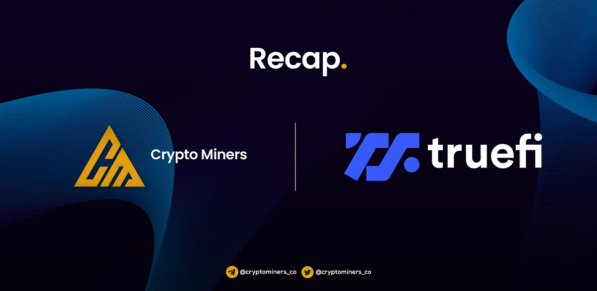 AMA Recap: CRYPTO MINERS X TRUEFI | by CRYPTO MINERS | Medium