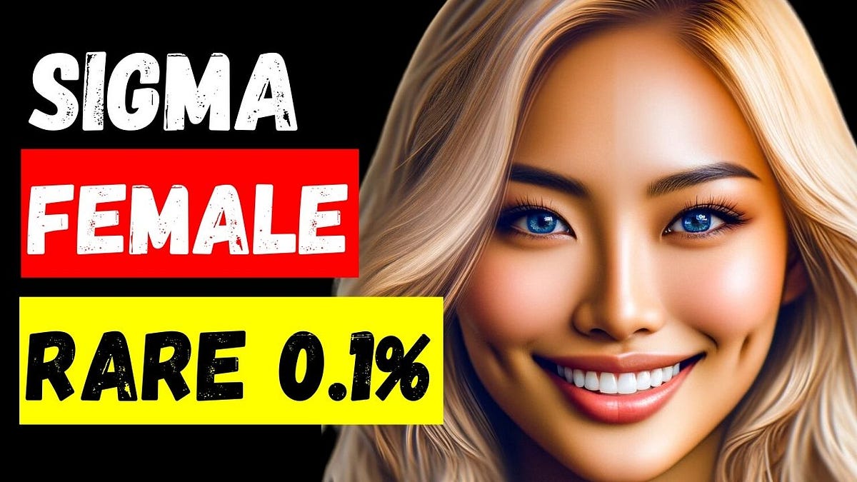 The SIGMA FEMALE | 0.1% The RAREST Female on Earth (STOICISM) | by Jake ...