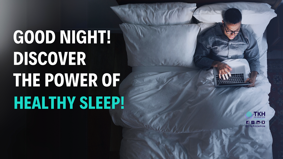 Good Sleep for Good Health. The fast-paced nature of contemporary… | by ...