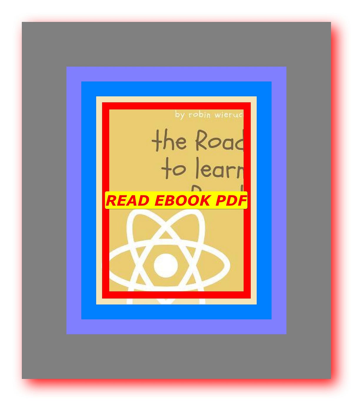 eBook PDF The Road to React Your journey to master plain yet pragmatic ...