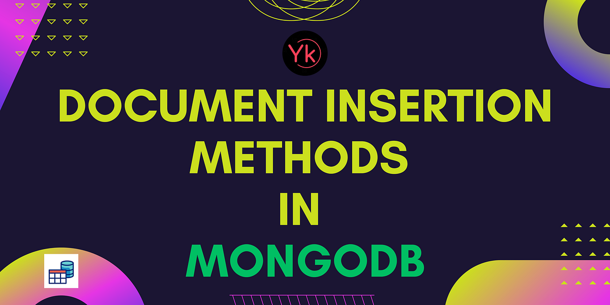 Document Insertion Methods in MongoDB | Yeran Kods | Dev Genius