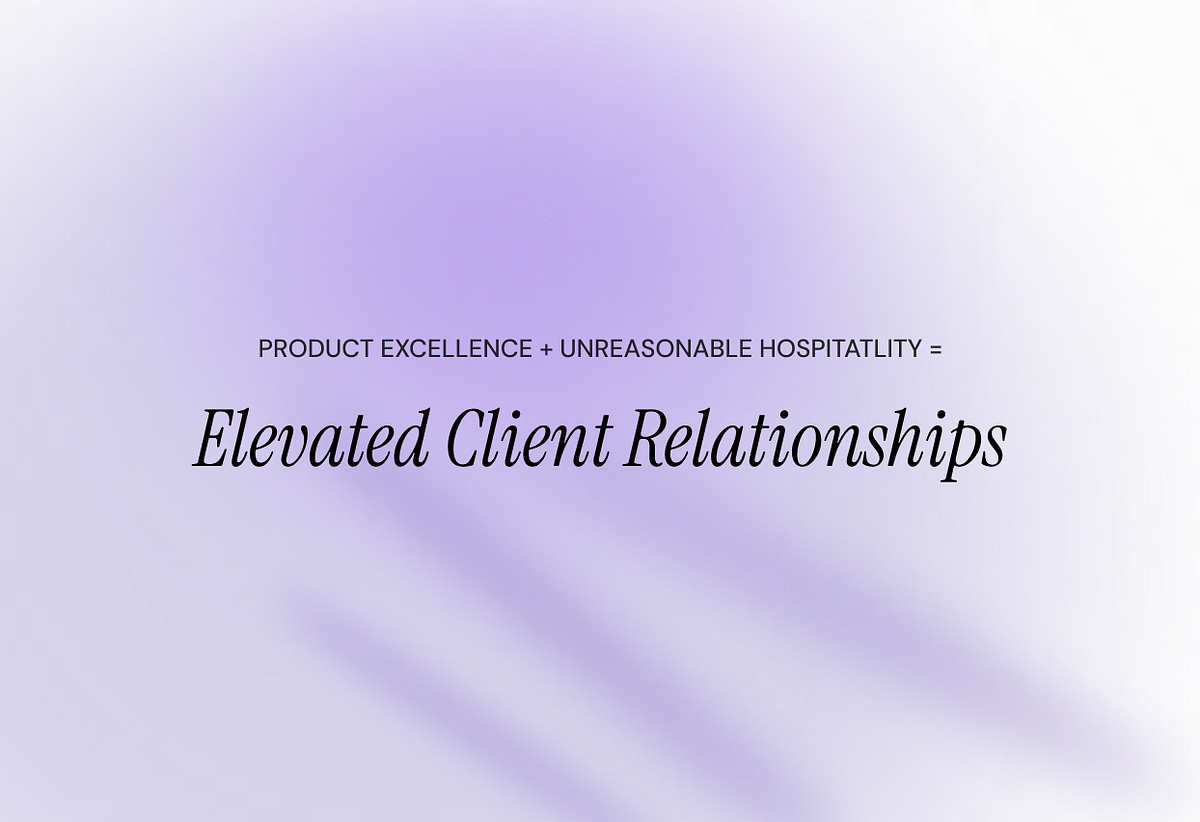 How to Foster Client Relationships in a Service-Based Industry: UX ...