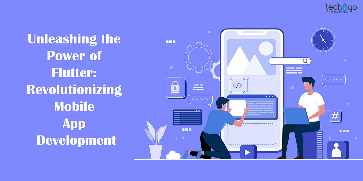 Unleashing The Power Of Flutter Revolutionizing Mobile App Development Techugoapps Medium