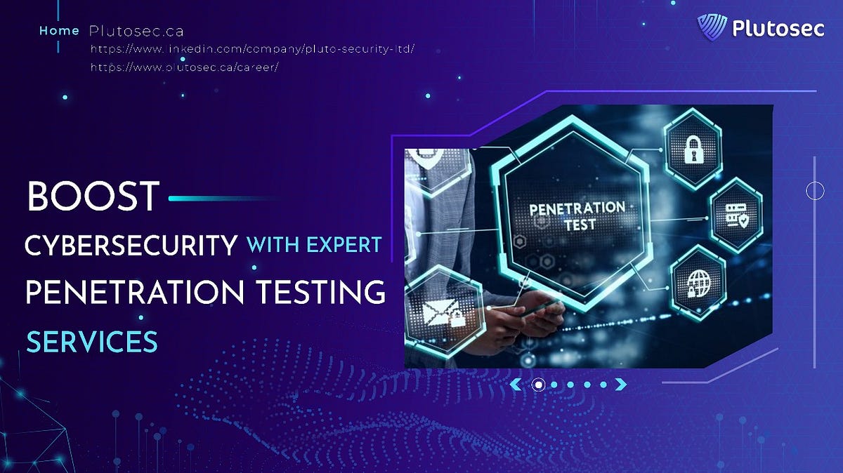 Boost Cybersecurity With Expert Penetration Testing Services By Plutosec Dec 2024 Medium